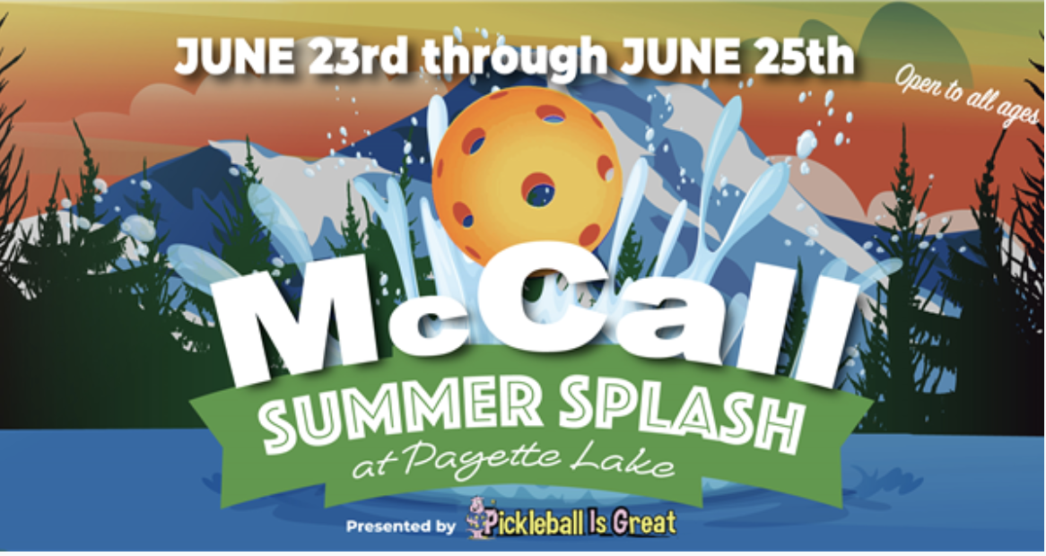 2023 McCall Summer Splash at Payette Lake by PIG - Pickleball Is Great